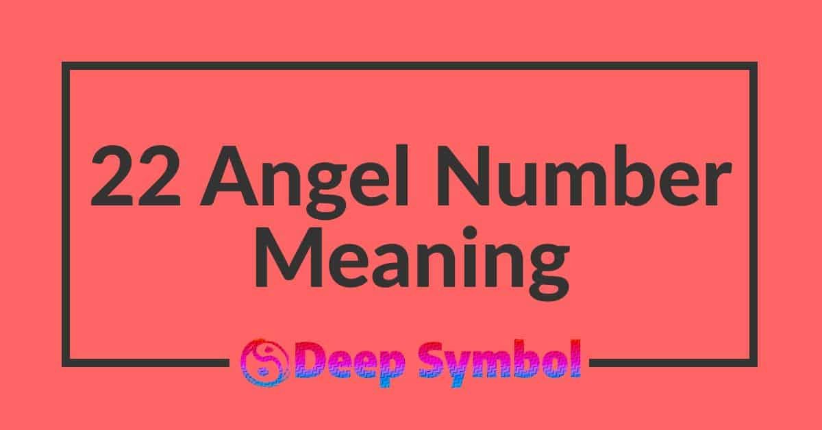 22 Angel Number Meaning 2024 