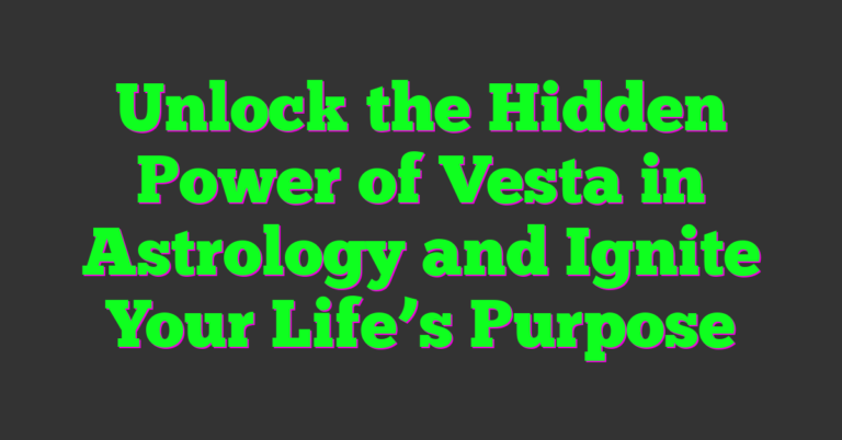 Unlock the Hidden Power of Vesta in Astrology and Ignite Your Life's ...