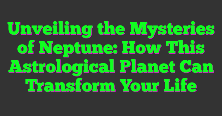 Unveiling the Mysteries of Neptune: How This Astrological Planet Can ...